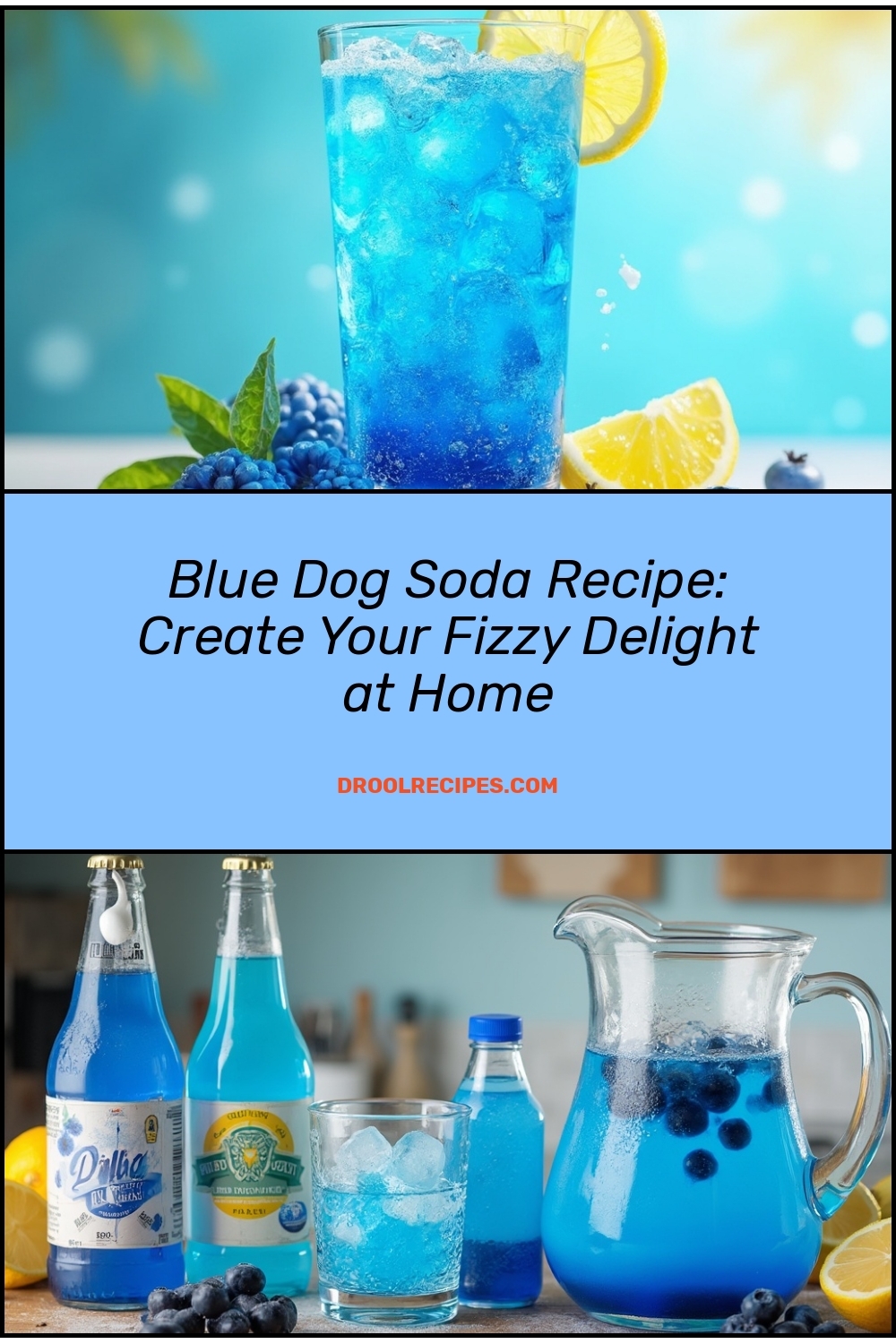 Blue Dog Soda Recipe: Create Your Fizzy Delight at Home - Drool Recipes