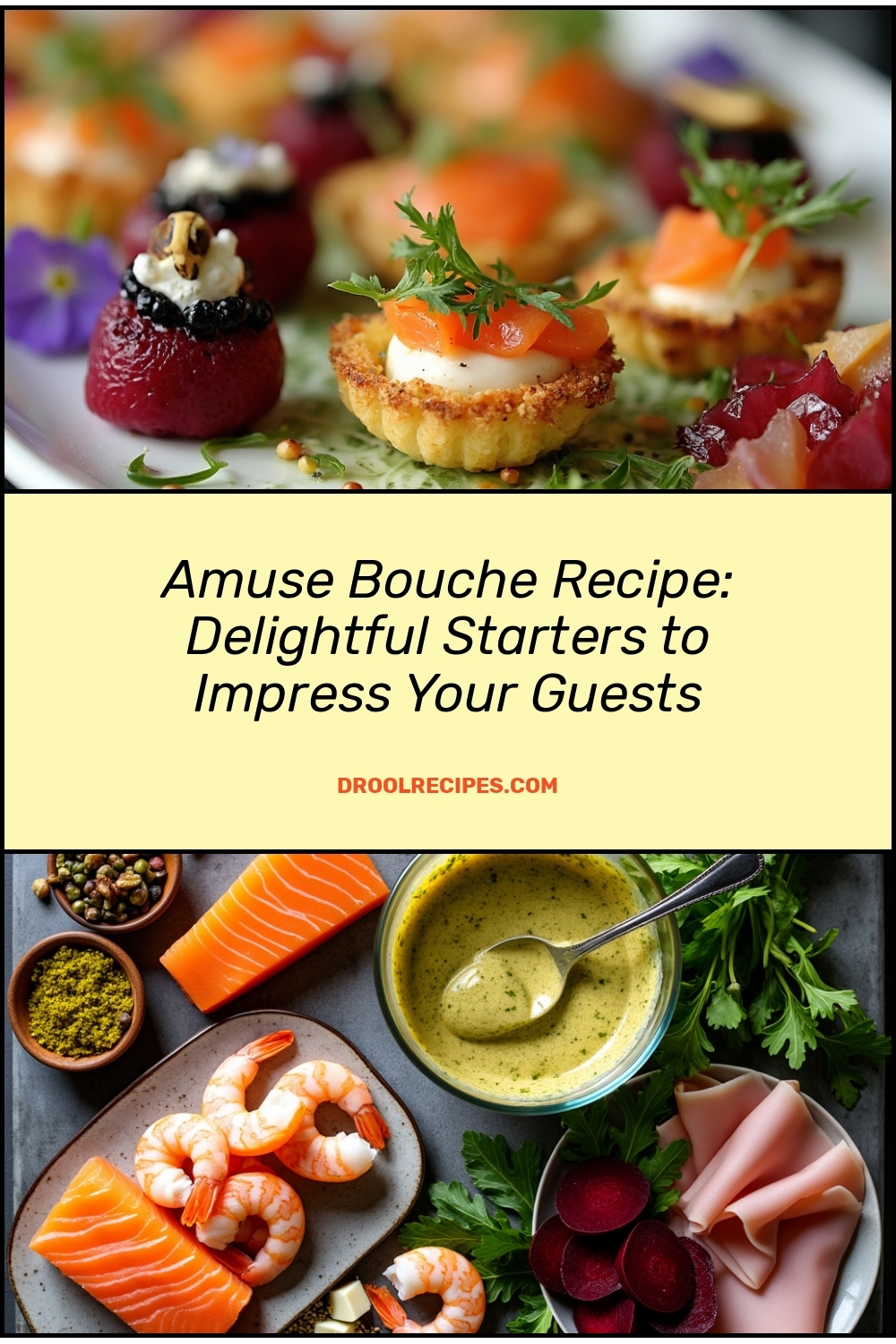 Amuse Bouche Recipe: Delightful Starters to Impress Your Guests - Drool ...