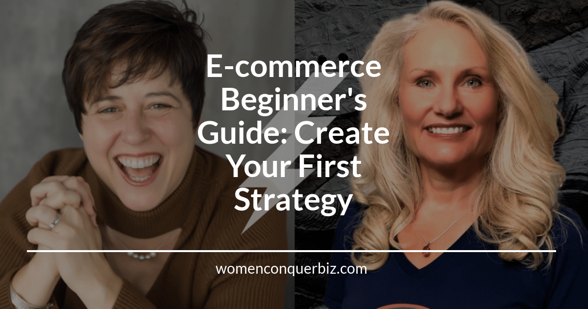 E-commerce Beginner's Guide: Create Your First Strategy