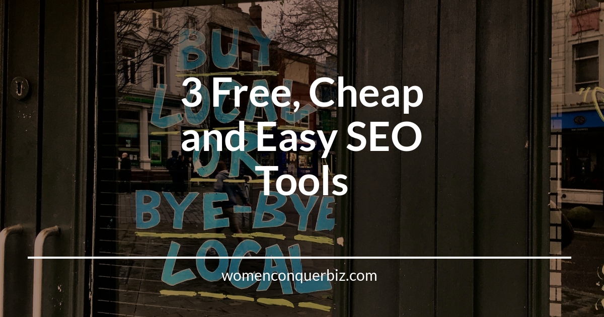 3 Free, Cheap and Easy SEO Tools