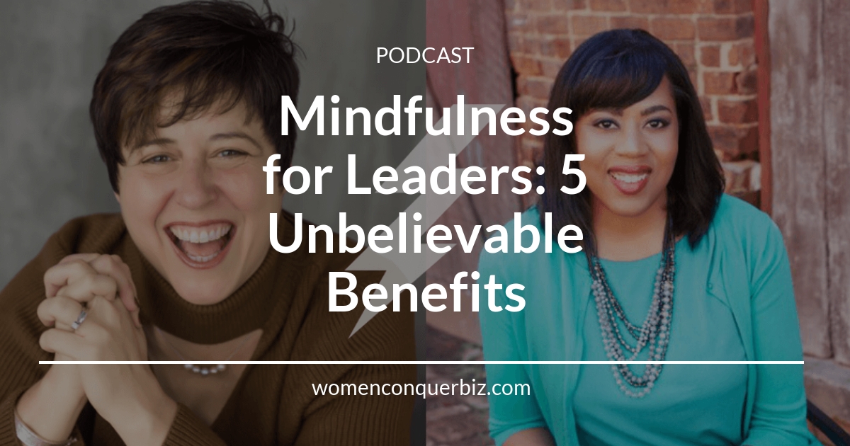 Mindfulness for Leaders: 5 Unbelievable Benefits