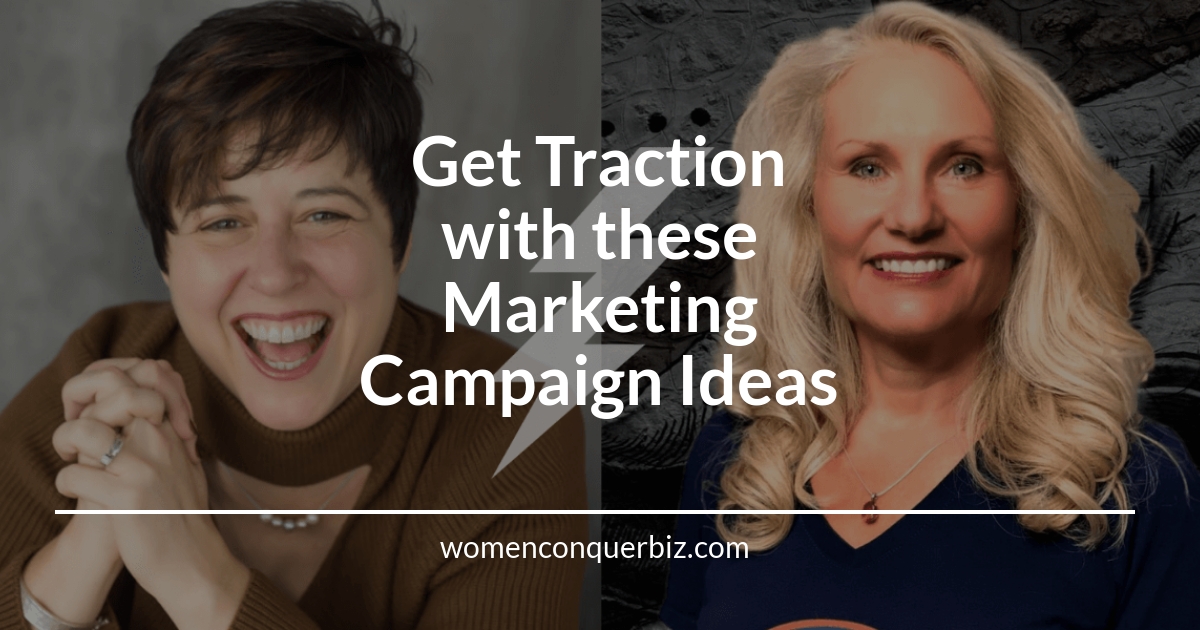 Get Traction with these Marketing Campaign Ideas