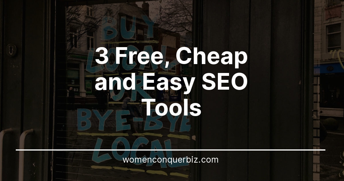 3 Free, Cheap and Easy SEO Tools