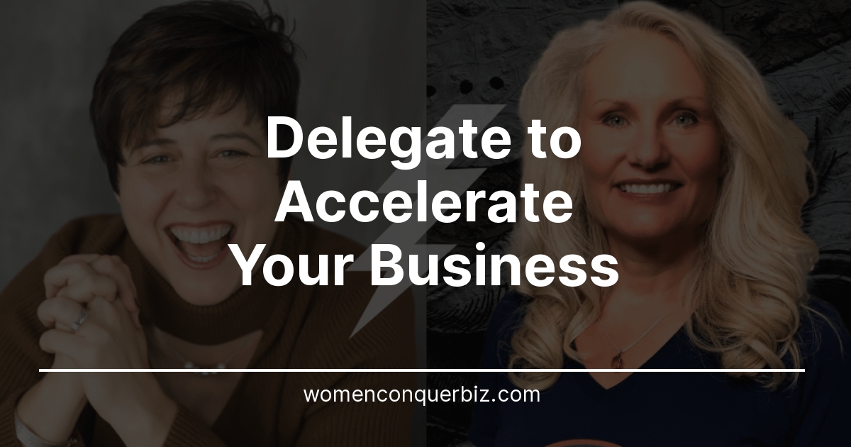Delegate to Accelerate Your Business
