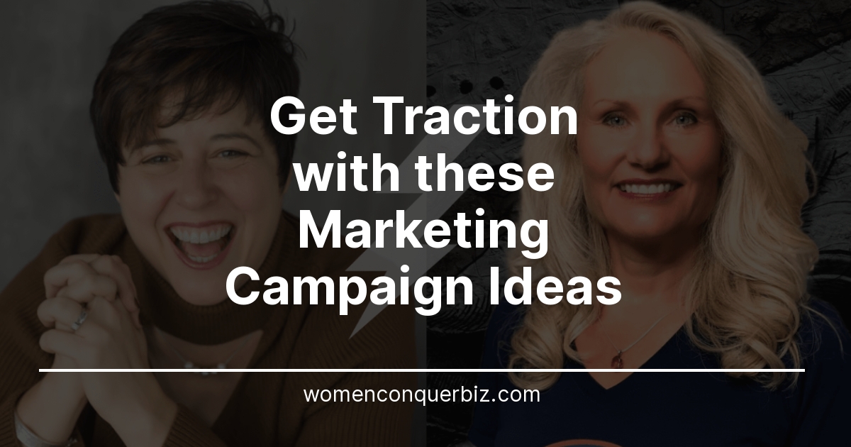 Get Traction with these Marketing Campaign Ideas