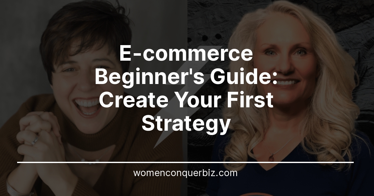 E-commerce Beginner's Guide: Create Your First Strategy