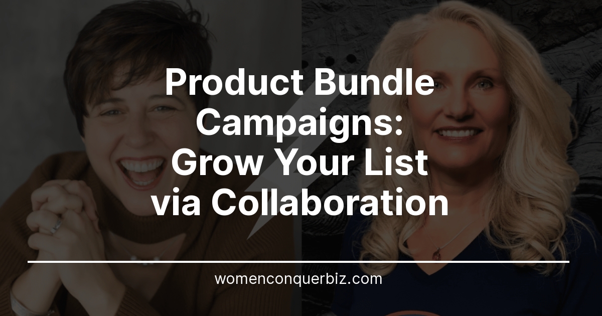Product Bundle Campaigns: Grow Your List via Collaboration