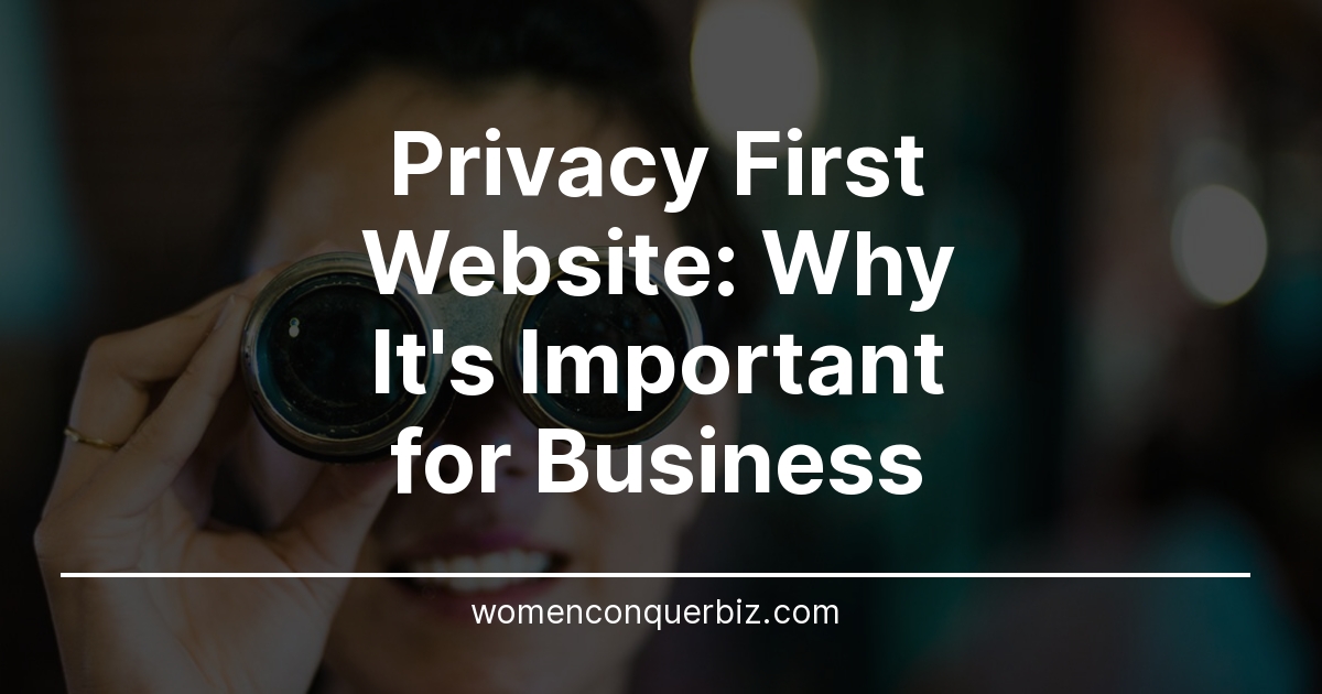 Privacy First Website: Why It's Important for Business