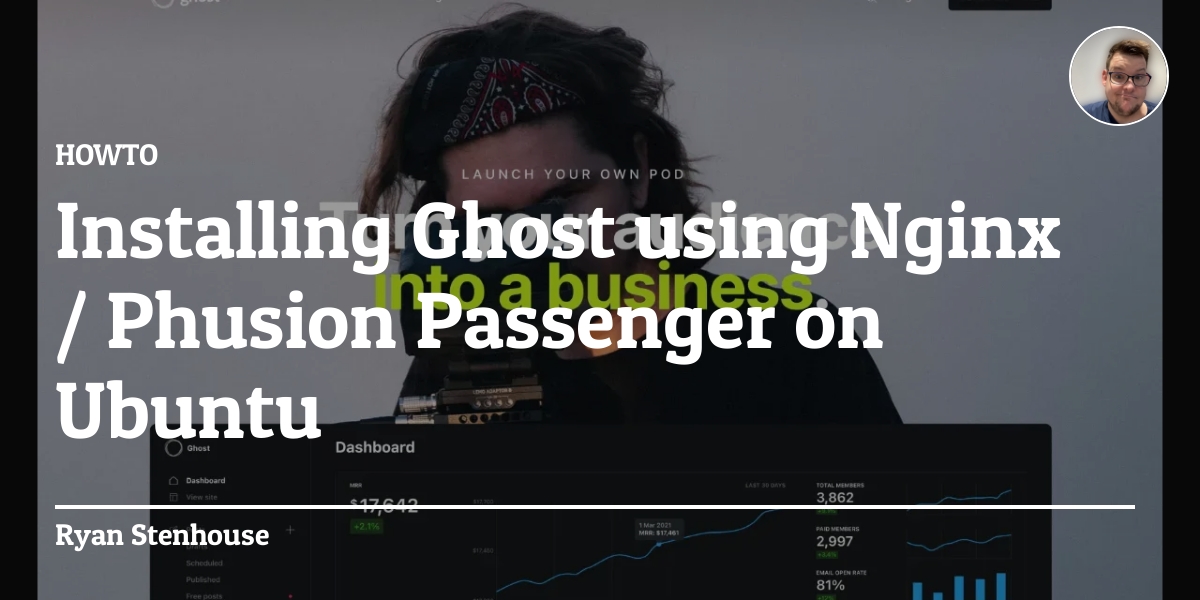 Installing Ghost using Nginx / Phusion Passenger on Ubuntu