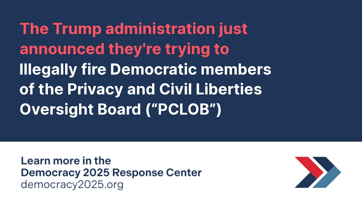The Trump administration is trying to Illegally fire Democratic members of the Privacy and Civil ...