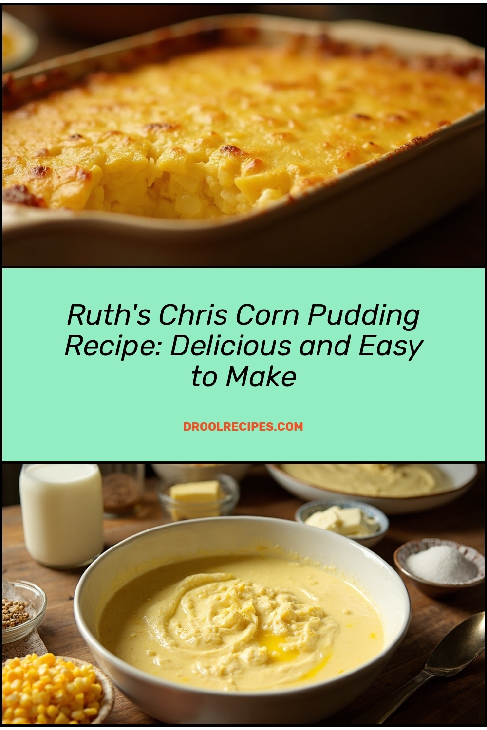 Ruth's Chris Corn Pudding Recipe: Delicious and Easy to Make - Drool ...