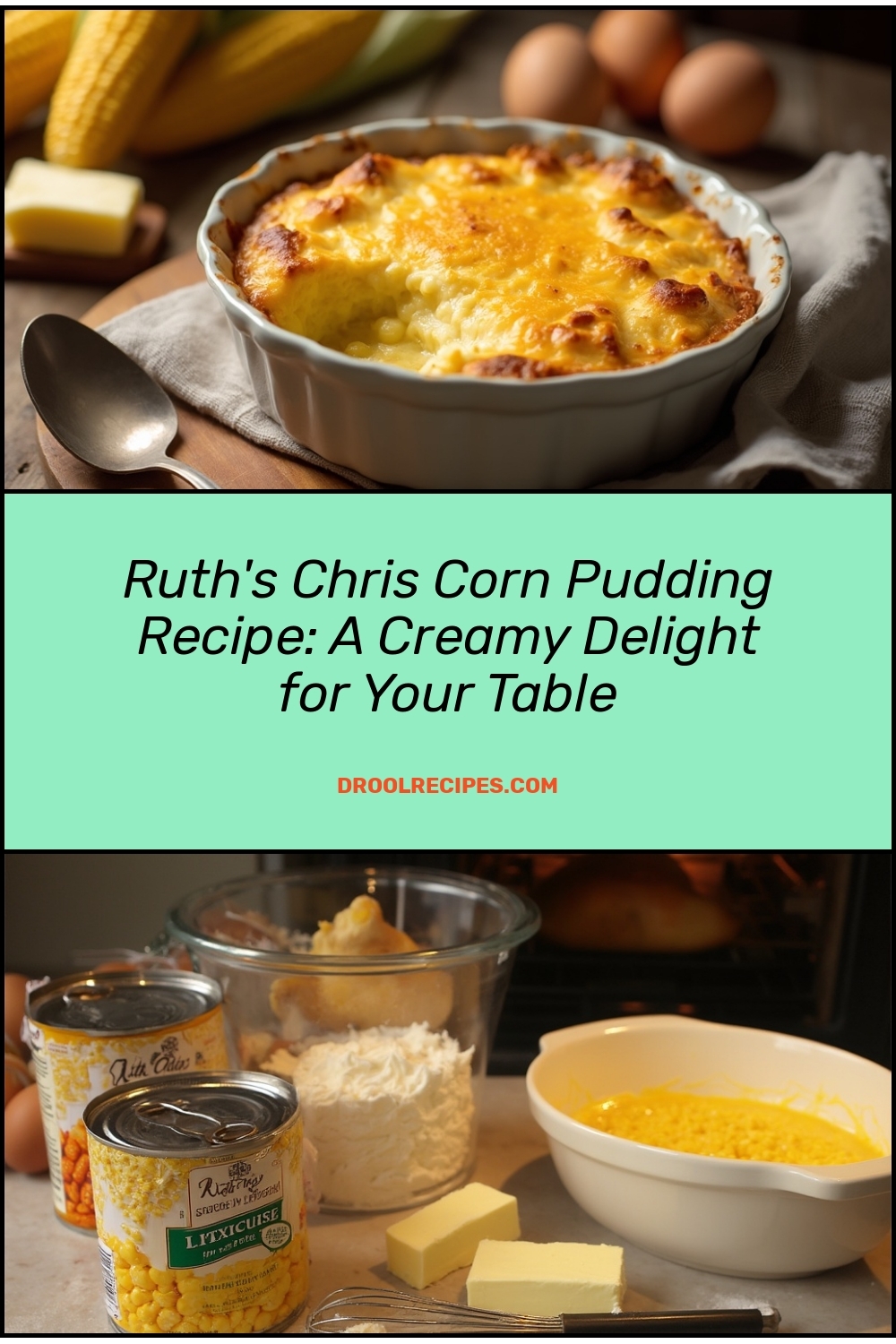 Ruth's Chris Corn Pudding Recipe: A Creamy Delight for Your Table ...