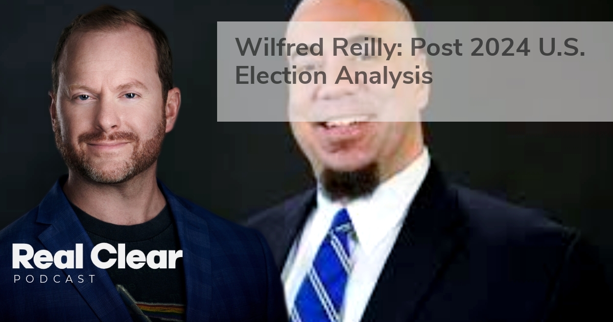 Wilfred Reilly: Post 2024 U.S. Election Analysis