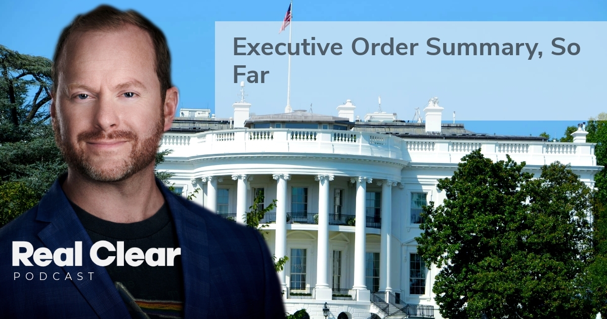 Executive Order Summary, So Far